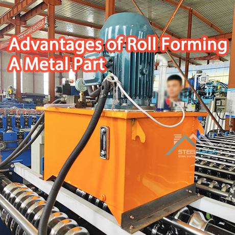 Advantages of Roll Forming A Metal Part - Steelmama